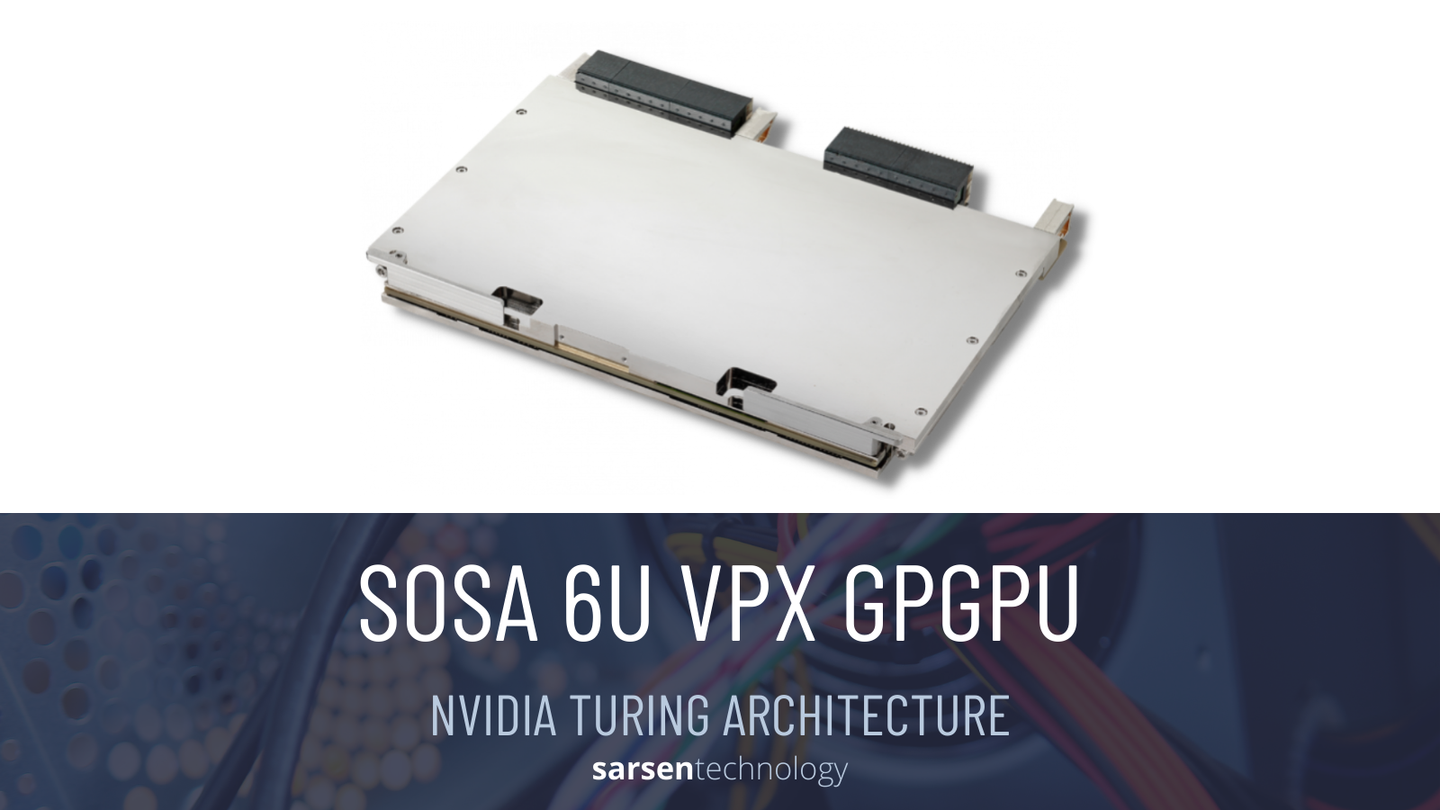 Blog - SOSA, Turing and GPGPUs - Sarsen Technology